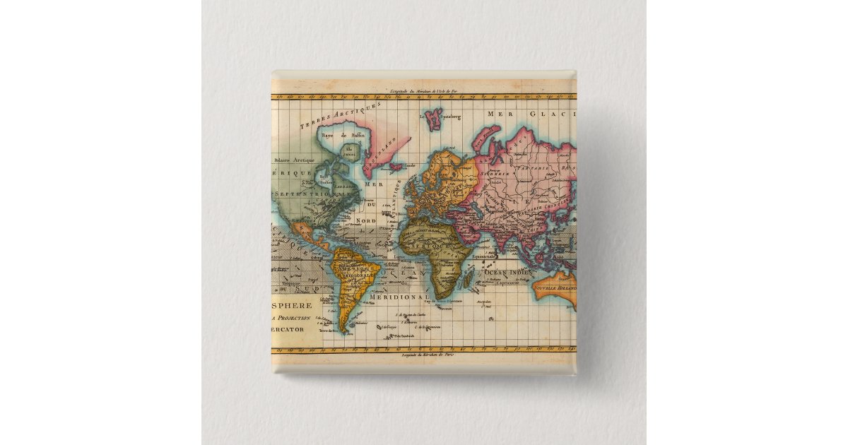World Map 1700s Antique Continents Pinback Button | Zazzle