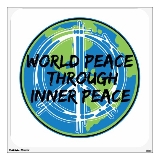World Peace Through Inner Peace Wall Sticker | Zazzle.com
