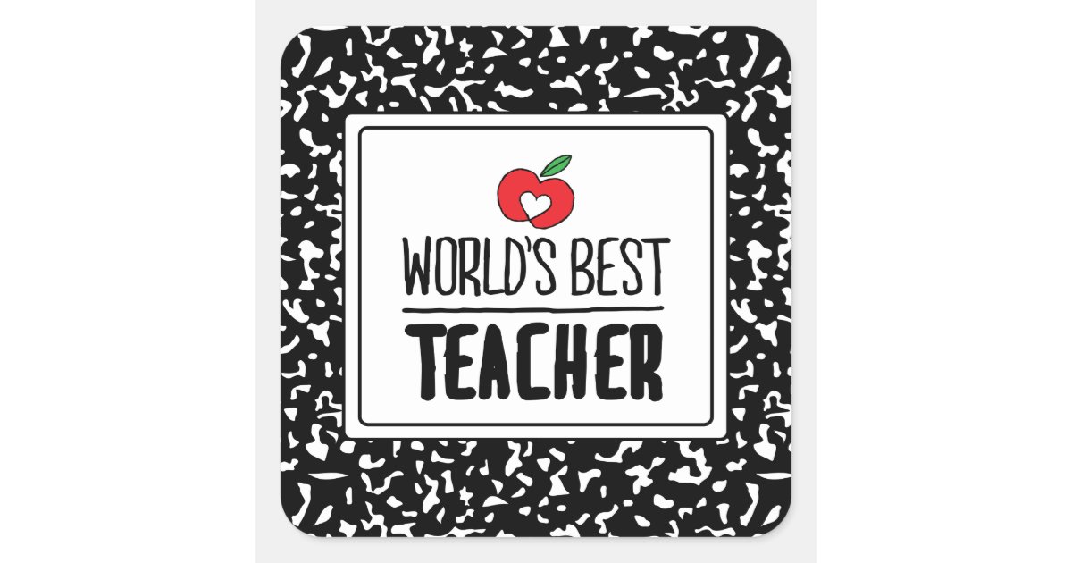 World’s Best Teacher Appreciation Teacher Day Square Sticker | Zazzle