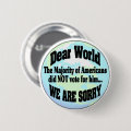 world sorry2 pinback button | Zazzle