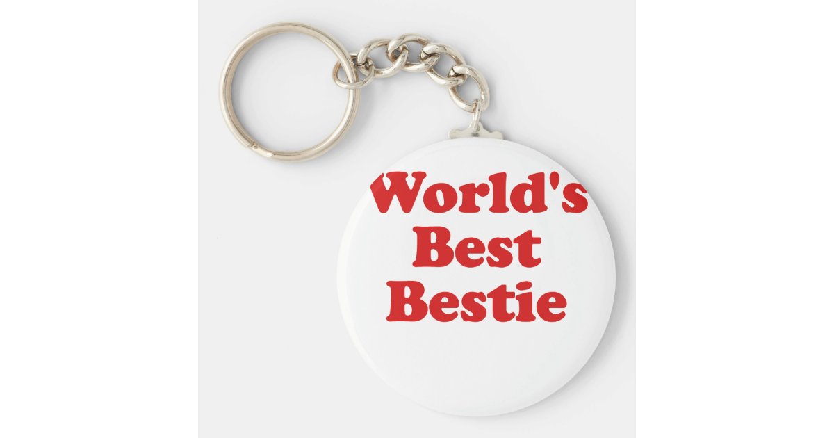 Worlds Best Bestie Keychain | Zazzle.com