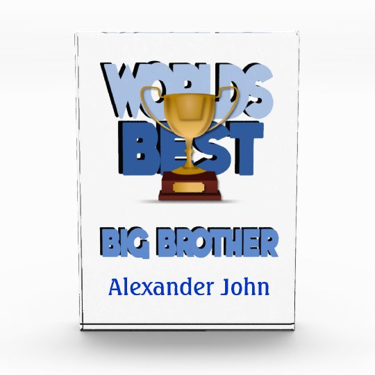 Worlds Best Big Brother Blue Personalized Acrylic Award | Zazzle.com
