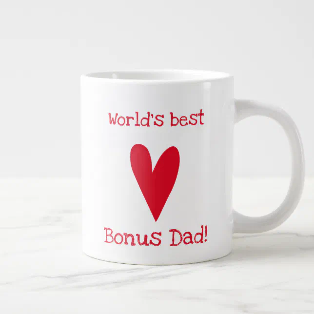 World's Best Bonus Dad! | Red Heart Father's Day Giant Coffee Mug | Zazzle