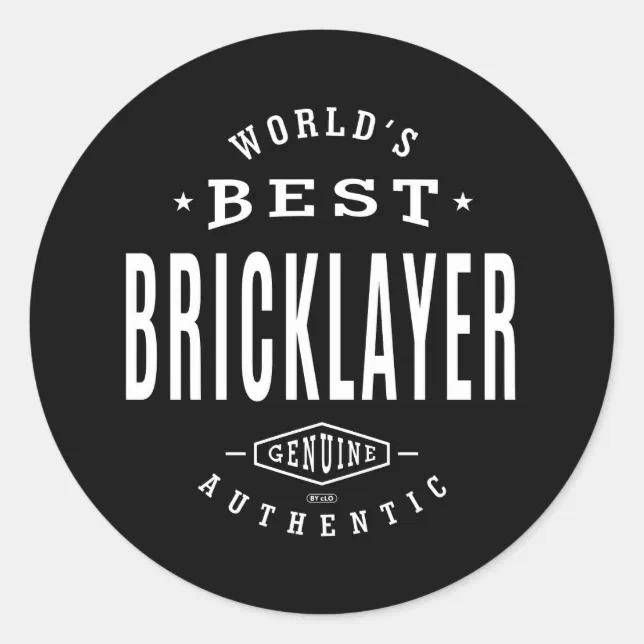 World's Best Bricklayer Classic Round Sticker | Zazzle