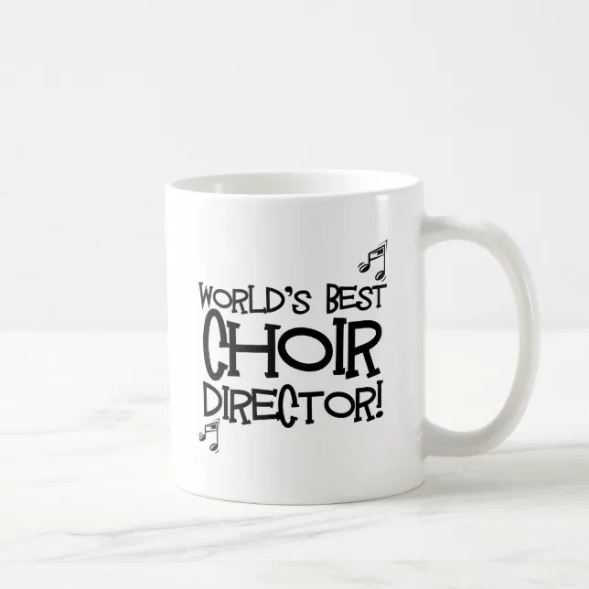World's Best Choir Director Coffee Mug | Zazzle