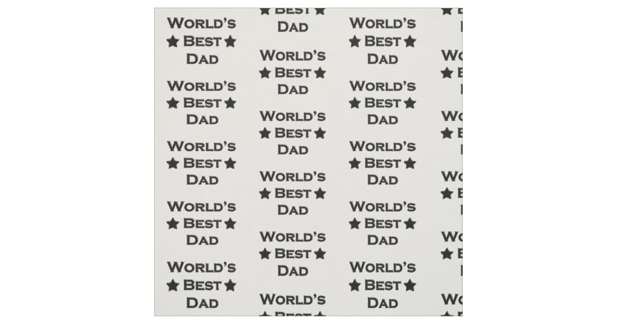 World's Best Dad Fabric | Zazzle