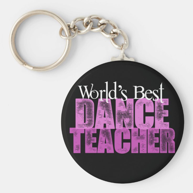World's Best Dance Teacher Keychain | Zazzle