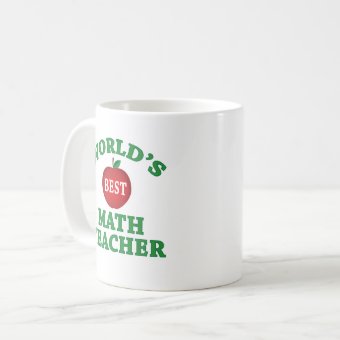 World's Best Math Teacher Coffee Mug | Zazzle