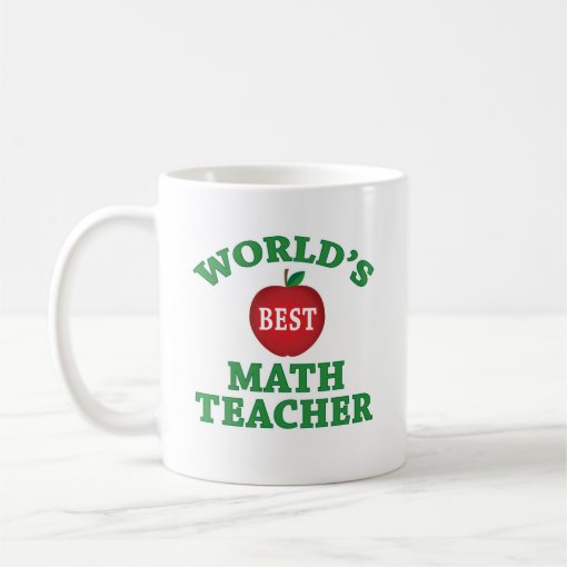 World's Best Math Teacher Coffee Mug | Zazzle