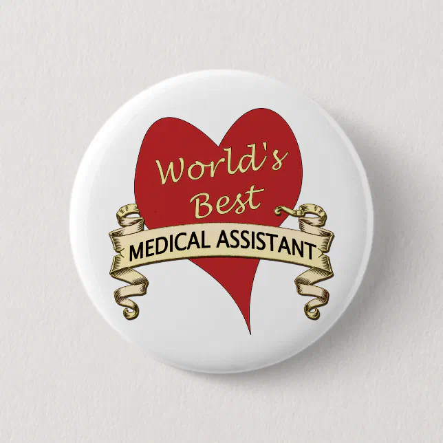 World's Best Medical Assistant Button | Zazzle