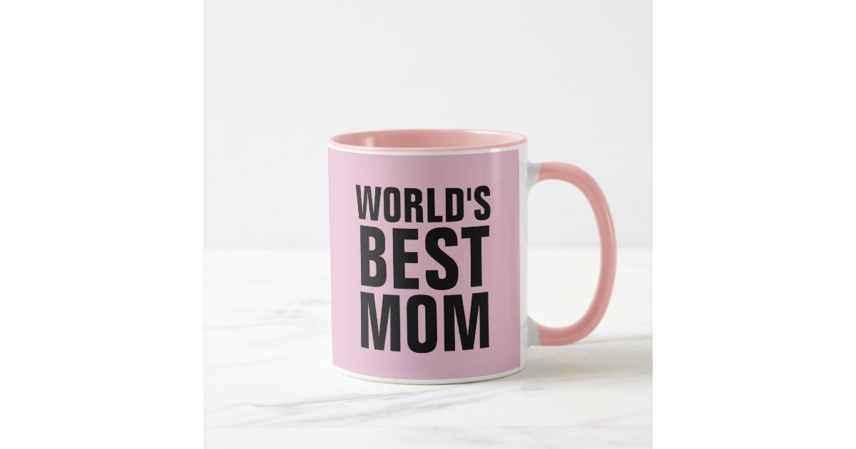 WORLD'S BEST MOM COFFEE MUGS | Zazzle