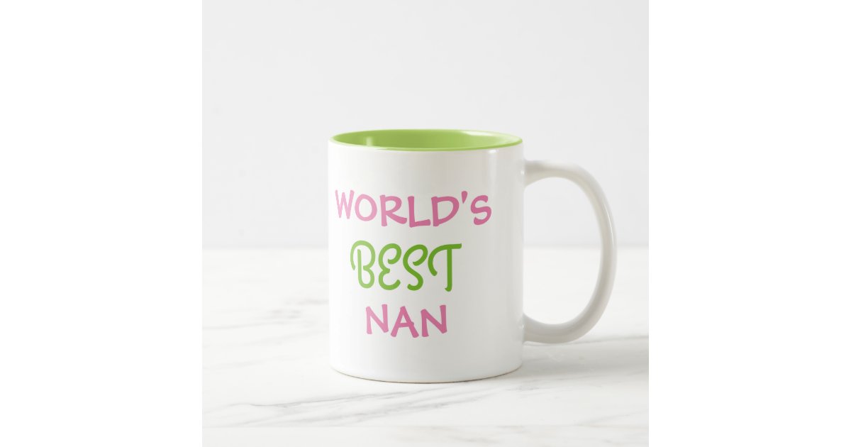 World's BEST Nan mug | Zazzle