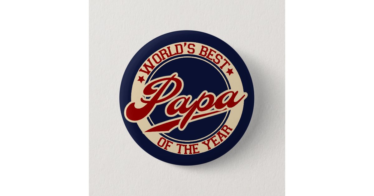 World's Best Papa Button | Zazzle