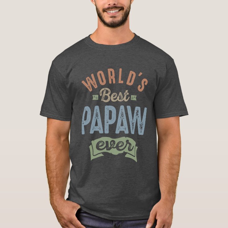 World's Best Papaw T-Shirt | Zazzle