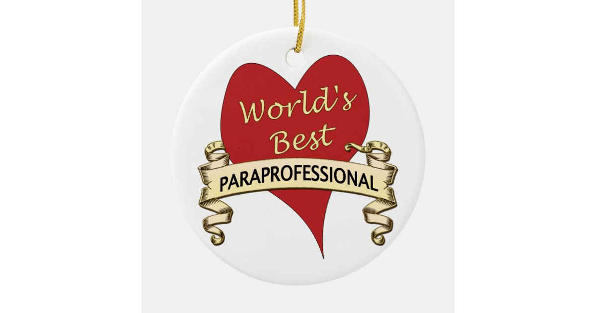 World's Best Paraprofessional Ceramic Ornament | Zazzle