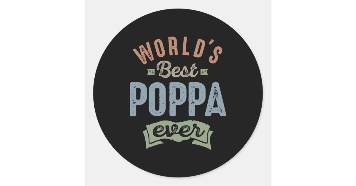 Worlds Best Poppa Classic Round Sticker | Zazzle