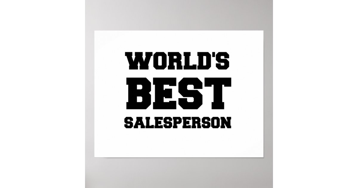 WORLD'S BEST SALESPERSON POSTER | Zazzle