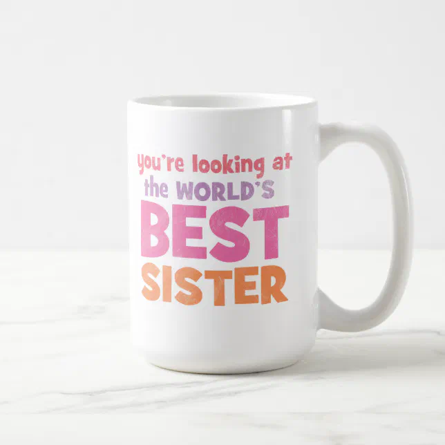 World's Best Sister Coffee Mug | Zazzle