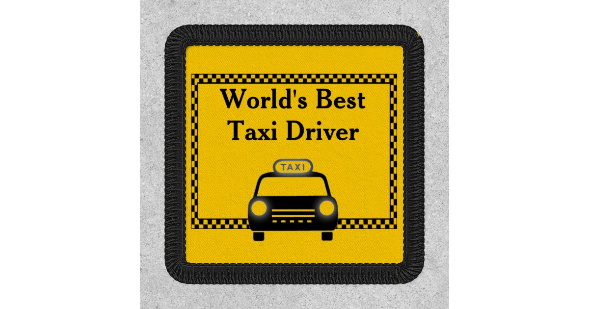 Worlds Best Taxi Driver Patch | Zazzle