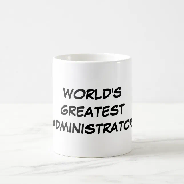 "World's Greatest Administrator" Mug | Zazzle