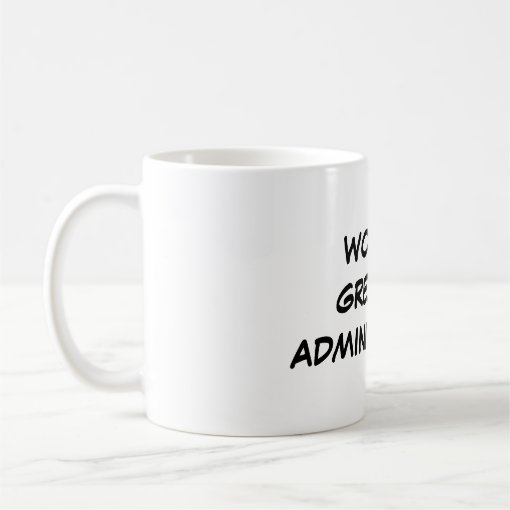 "World's Greatest Administrator" Mug | Zazzle