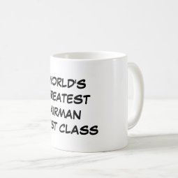 "World's Greatest Airman First Class" Mug | Zazzle