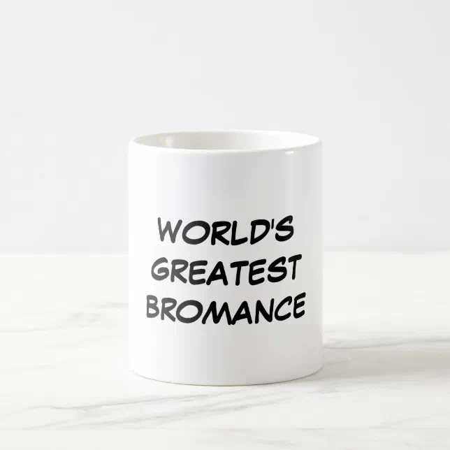 "World's Greatest Bromance" Mug | Zazzle