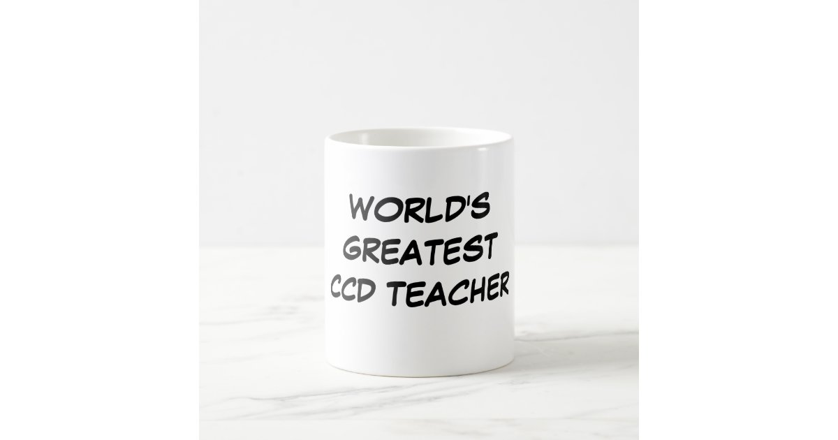 "World's Greatest CCD Teacher" Mug | Zazzle