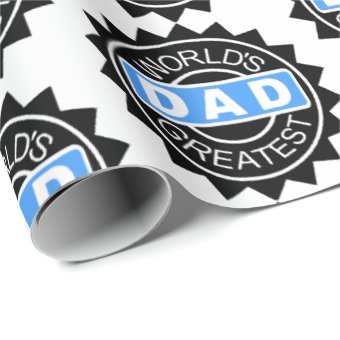 Worlds Greatest Dad Wrapping Paper | Zazzle