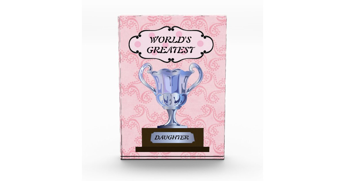 World's Greatest Daughter Award | Zazzle