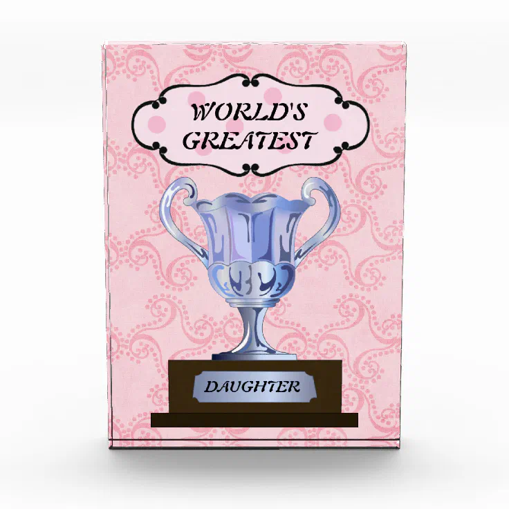 World's Greatest Daughter Award | Zazzle