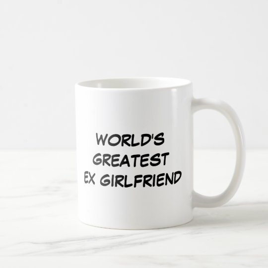"World's Greatest Ex Girlfriend" Mug | Zazzle.com