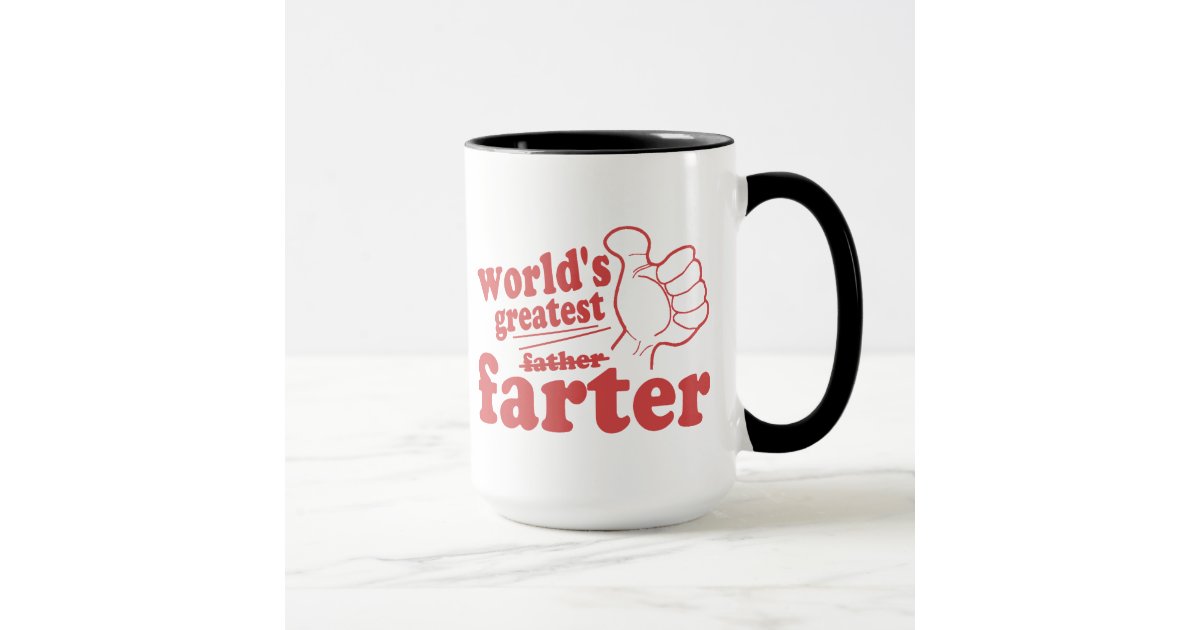 World's Greatest Farter Mug | Zazzle