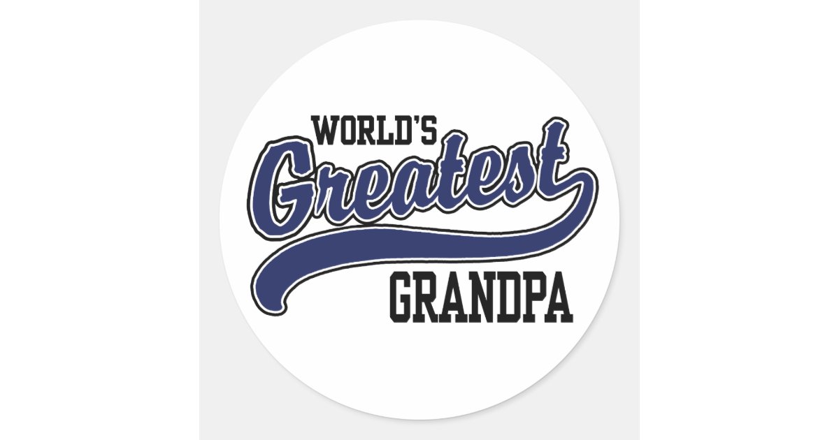 World's Greatest Grandpa Classic Round Sticker | Zazzle