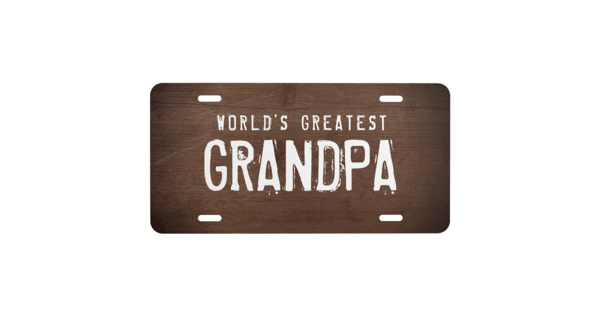 World's Greatest Grandpa - Custom Text License Plate | Zazzle