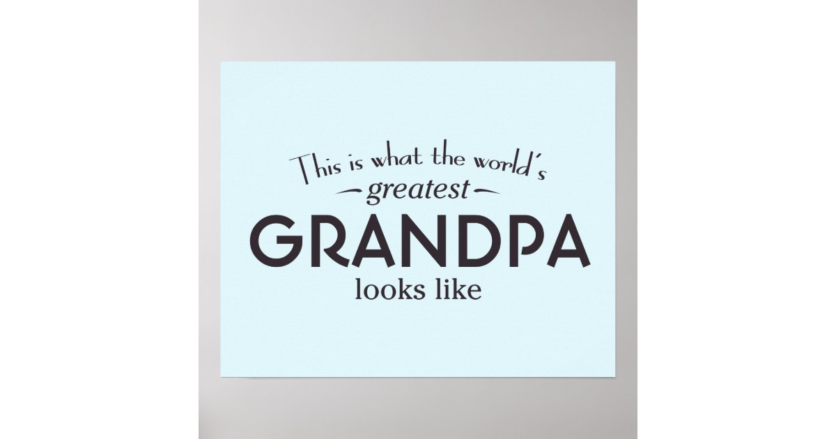 World's Greatest Grandpa Poster | Zazzle