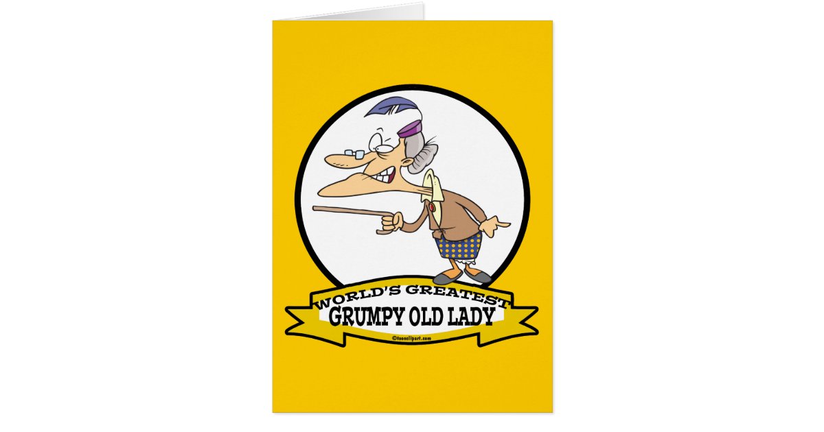 WORLDS GREATEST GRUMPY OLD LADY CARTOON | Zazzle