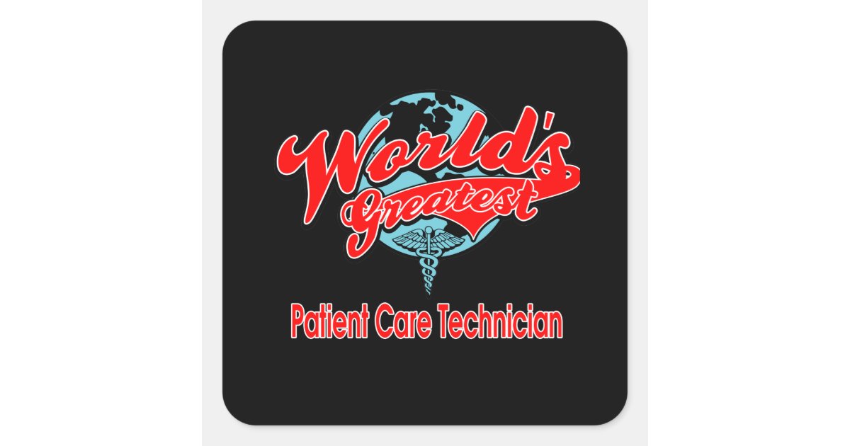 World's Greatest Patient Care Technician Square Sticker | Zazzle