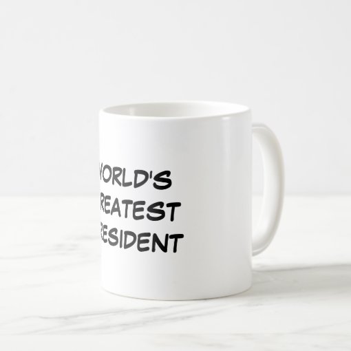 "World's Greatest President" Mug | Zazzle
