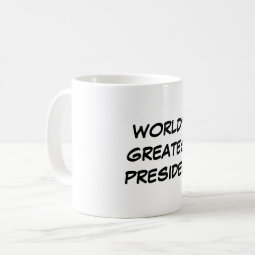 "World's Greatest President" Mug | Zazzle