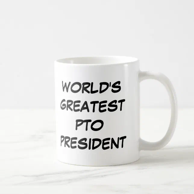 "World's Greatest PTO President" Mug | Zazzle