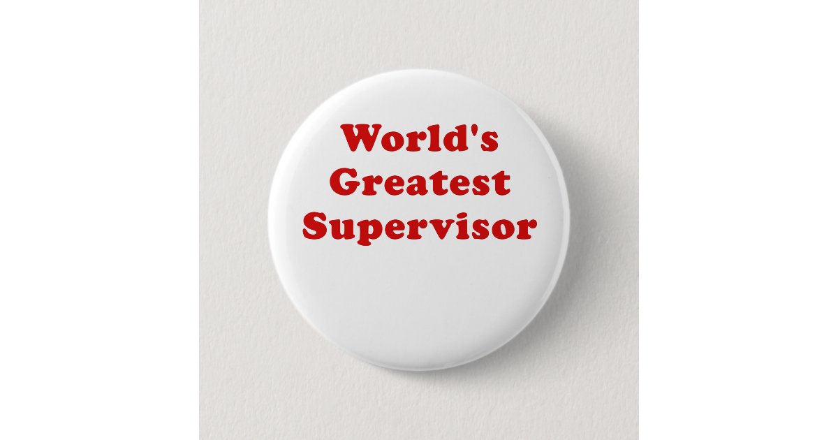 Worlds Greatest Supervisor Pinback Button | Zazzle