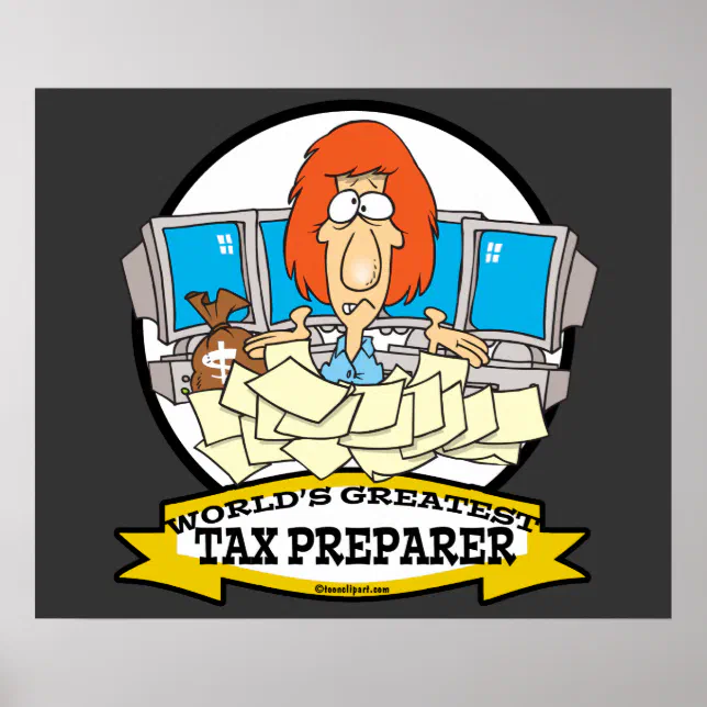WORLDS GREATEST TAX PREPARER CARTOON POSTER | Zazzle