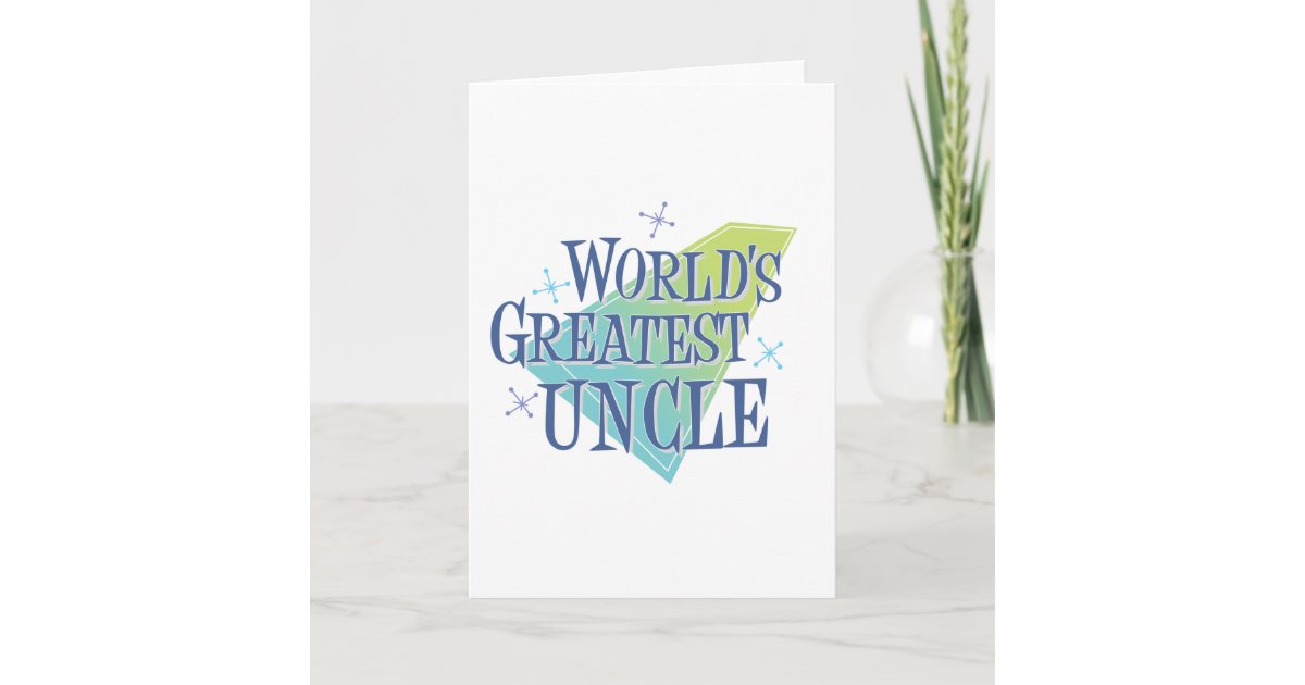 World's Greatest Uncle Card | Zazzle