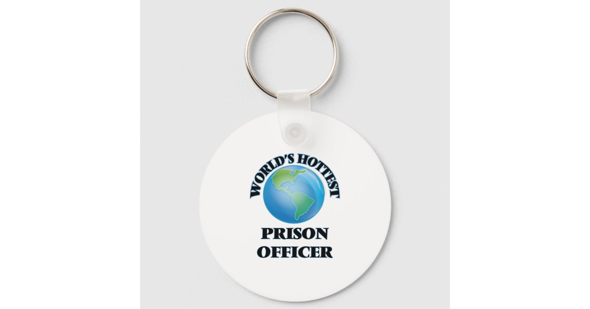 World's Hottest Prison Officer Keychain | Zazzle
