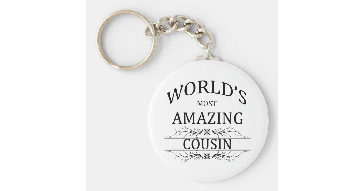 World's Most Amazing Cousin Keychain | Zazzle