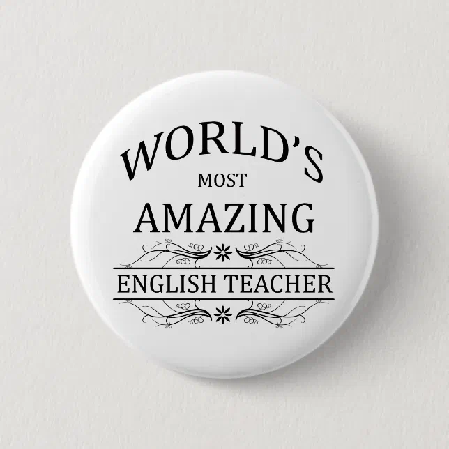 World's Most Amazing English Teacher Pinback Button | Zazzle