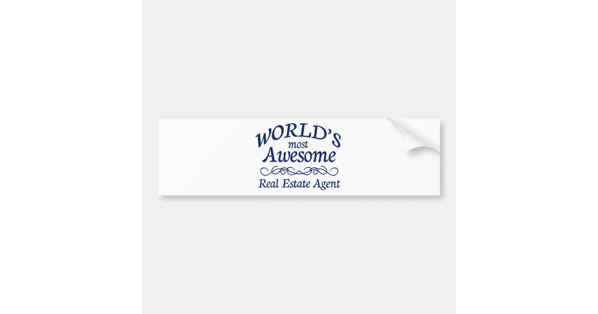 World's Most Awesome Real Estate Agent Bumper Sticker | Zazzle