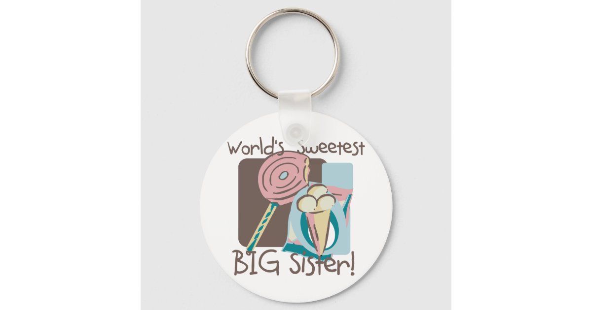 World's Sweetest Big Sister Keychain | Zazzle