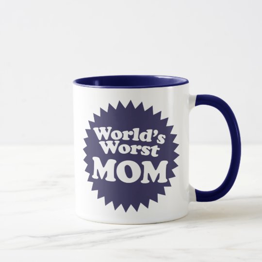 World's Worst Mom Mug | Zazzle.com